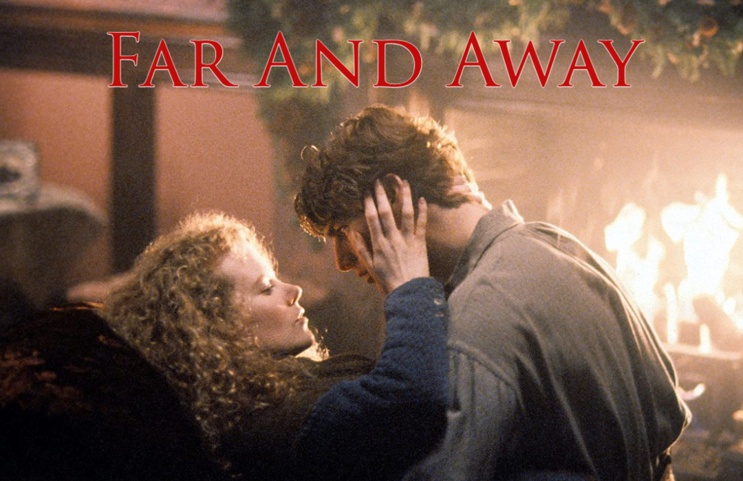 Far and Away – Forged in Film